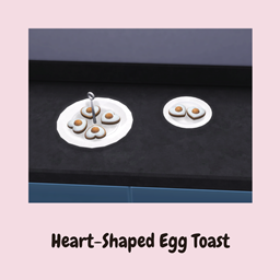 Download Heart-Shaped Egg Toast - The Sims 4 Mods - CurseForge