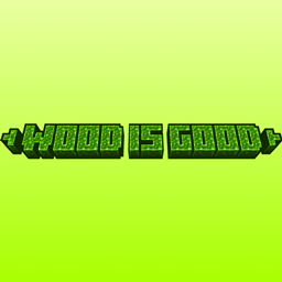 Wood is Good - Files - Minecraft Mods - CurseForge