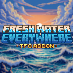 TFC Fresh Water Everywhere - Files - Minecraft Mods - CurseForge