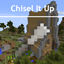 Chisel It Up - Minecraft Modpacks - CurseForge