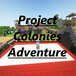 Project Colonies Adventure - Minecraft Modpacks - CurseForge