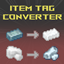Item Tag Converter - Minecraft Mods - CurseForge