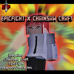 Epic Fight x Chainsaw_Craft Compatability - Files - Minecraft Mods ...