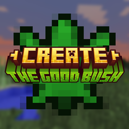 Create: The Good Bush - Minecraft Modpacks - CurseForge